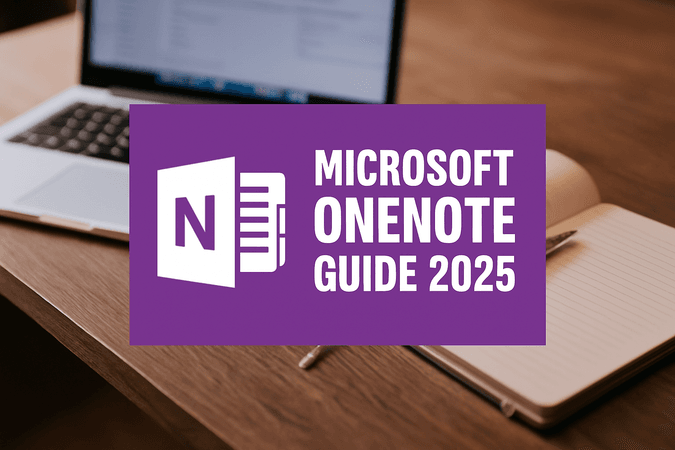 Microsoft OneNote Guide 2025 – So nutzt du das Tool wie ein Pro